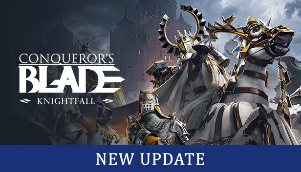 Conqueror's Blade - Steam News Hub