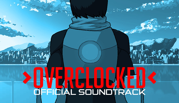 Overclocked - Official Soundtrack on Steam