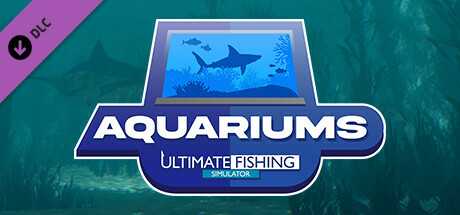 Ultimate Fishing Simulator - Aquariums DLC on Steam