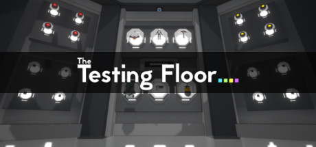 The Testing Floor on Steam