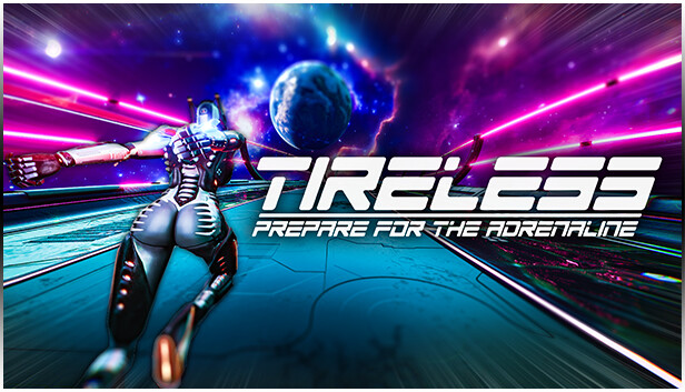 TIRELESS: Prepare For The Adrenaline on Steam