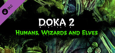 DOKA 2: Humans, Wizards and Elves DLC#1 on Steam