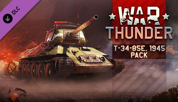 War Thunder - T-34-85E, 1945 Pack - Steam News Hub