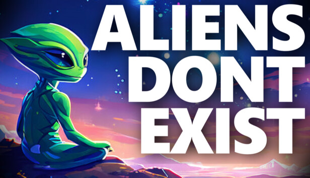 Aliens Don't Exist on Steam