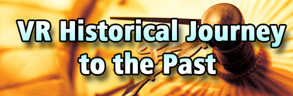VR Historical Journey to the Past on Steam