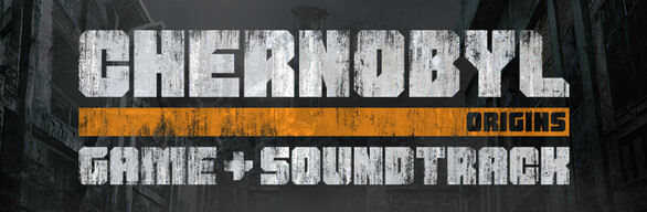Chernobyl: Origins - Game + Soundtrack Bundle on Steam