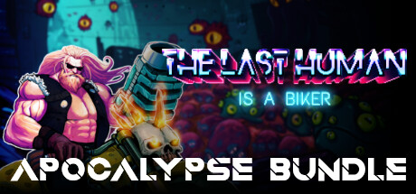 THE LAST HUMAN IS A BIKER - Apocalypse Bundle on Steam