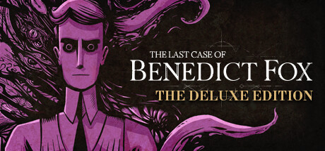 The Last Case of Benedict Fox Deluxe Edition on Steam