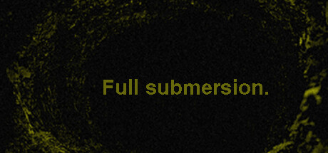 Full submersion. on Steam