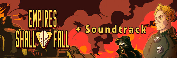 Empires Shall Fall + Soundtrack DLC Bundle on Steam