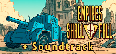 Empires Shall Fall + Soundtrack DLC Bundle on Steam