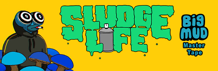 SLUDGE LIFE: BIG MUD Master Tape on Steam