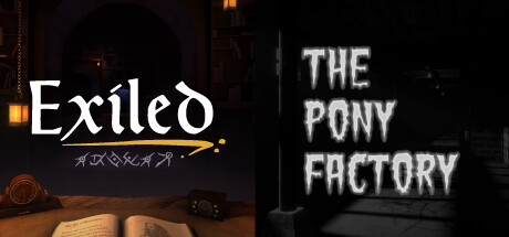 The Pony Factory + Exiled on Steam