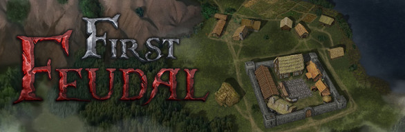 First Feudal + OST + Artwork on Steam